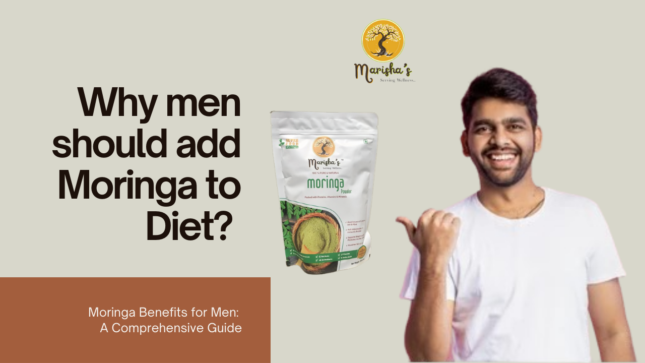 Moringa Benefits for Men: A Comprehensive Guide – Marishas